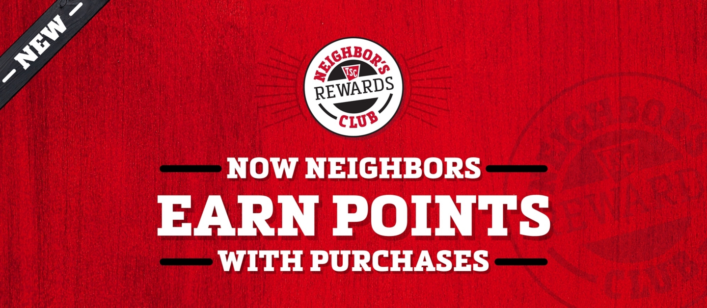 Neighbor's Club | Tractor Supply Co.
